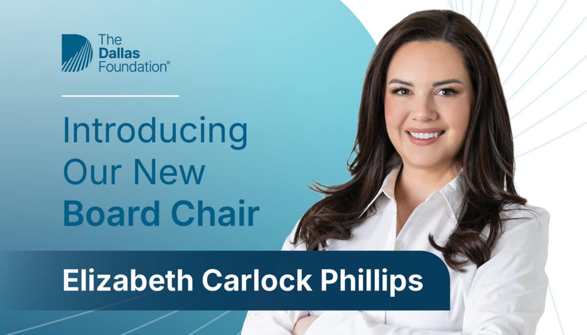 Elizabeth Carlock Phillips Named Board Chair at Dallas Foundation